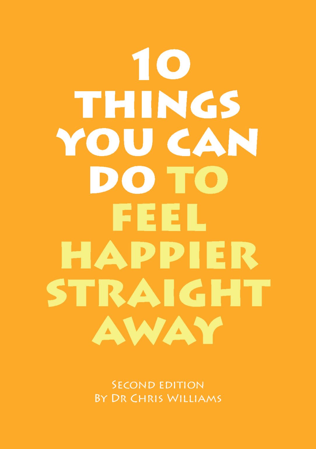 10 Things You Can Do To Feel Happier Straight Away | Living Life to the ...