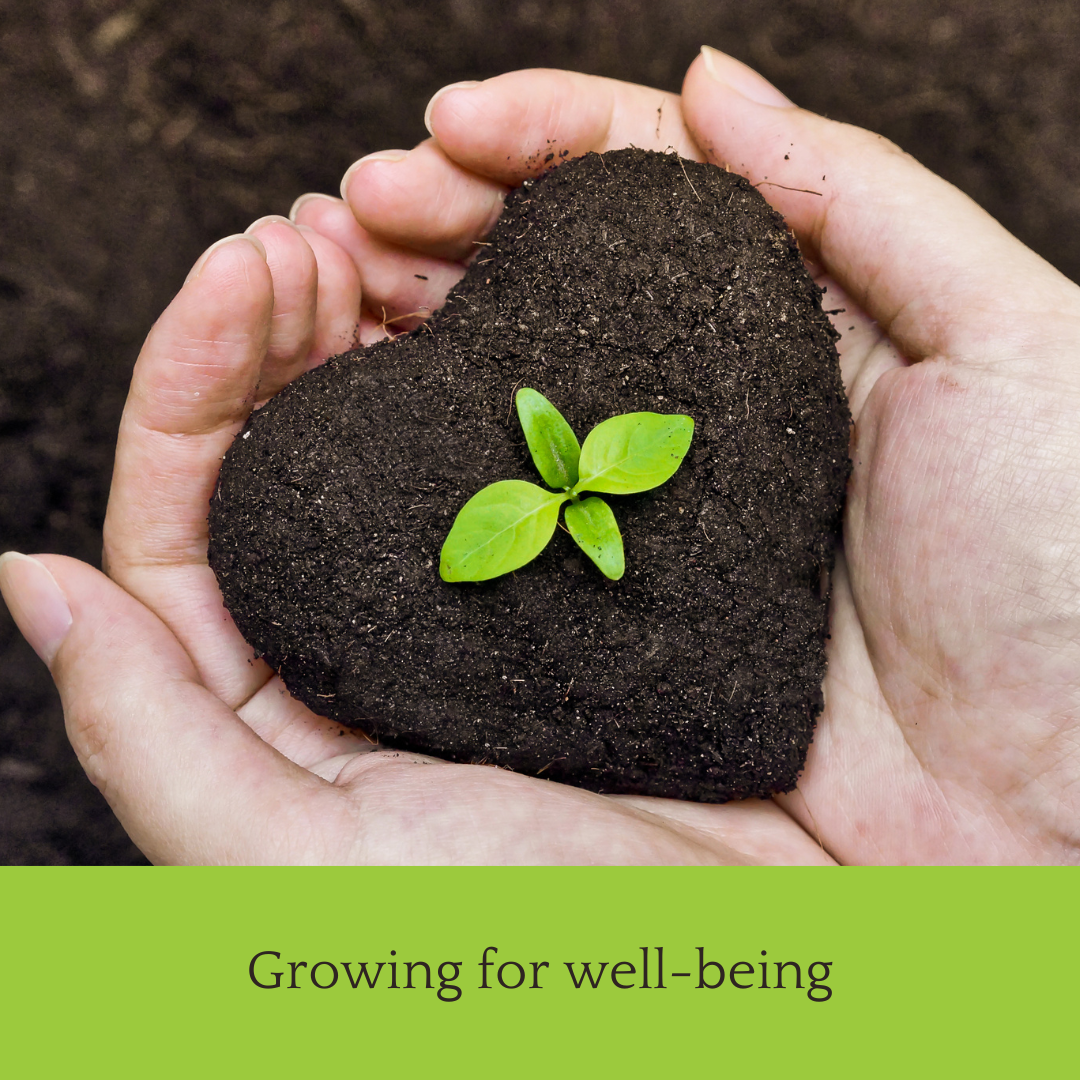 Growing for Wellbeing | Living Life to the Full | Self Help Resources